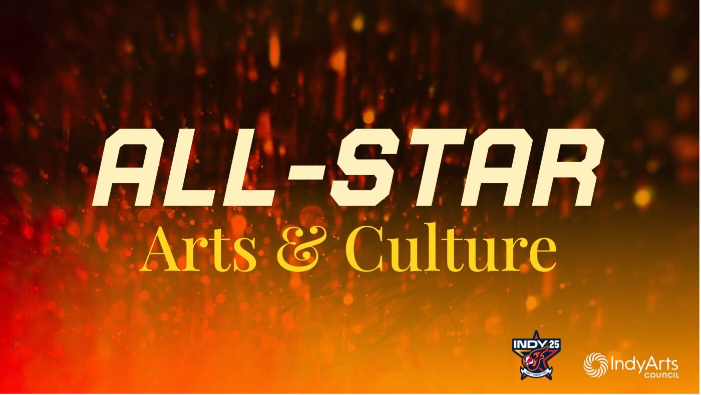 All-Star Arts & Culture 2025 - Indy Arts Council