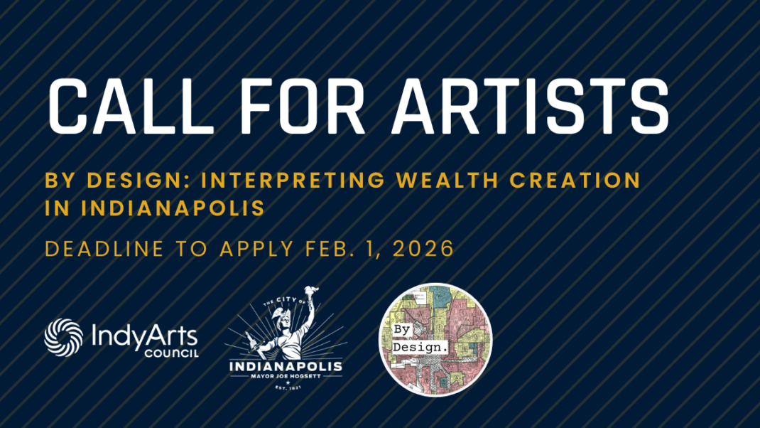 City of Indianapolis Seeks Artists for "By Design" Initiative - Indy ...